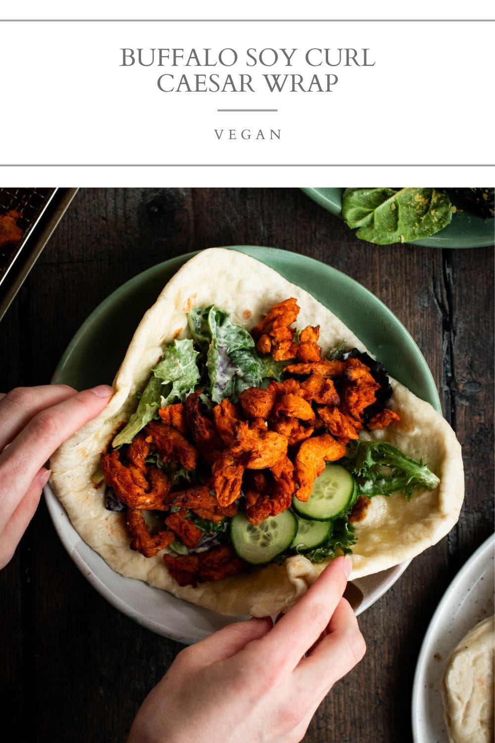Vegan Buffalo Soy Curl Caesar Wrap - Nourished